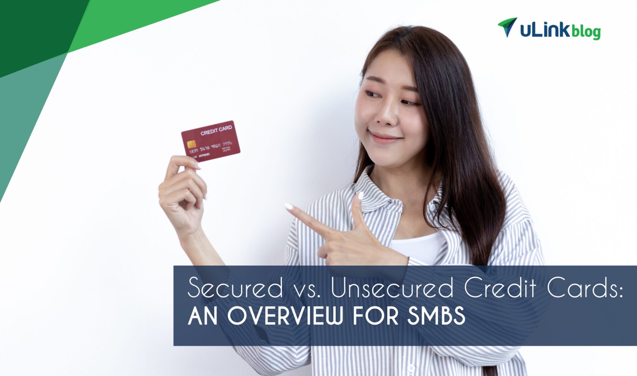 Secured vs. Unsecured Credit Cards: An Overview for SMBs | uLink